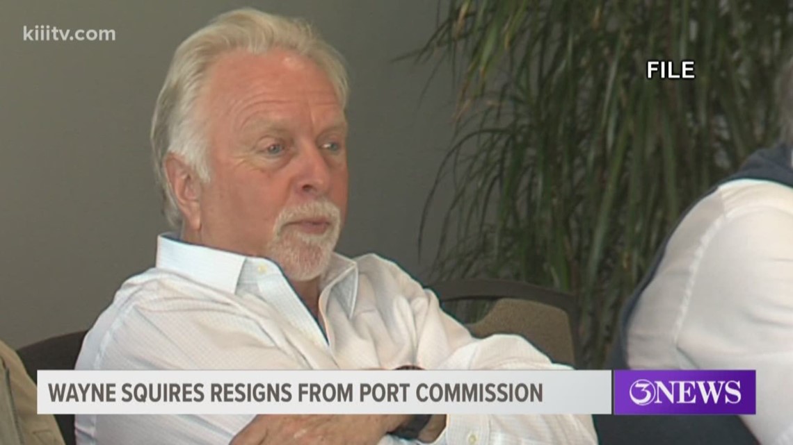 Port of Corpus Christi Vice Chair Wayne Squires resigns from position ...