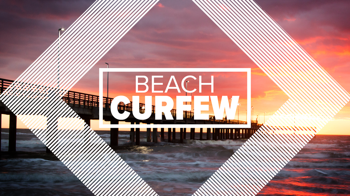 Beach curfew going into effect immediately until July 11 for Nueces ...