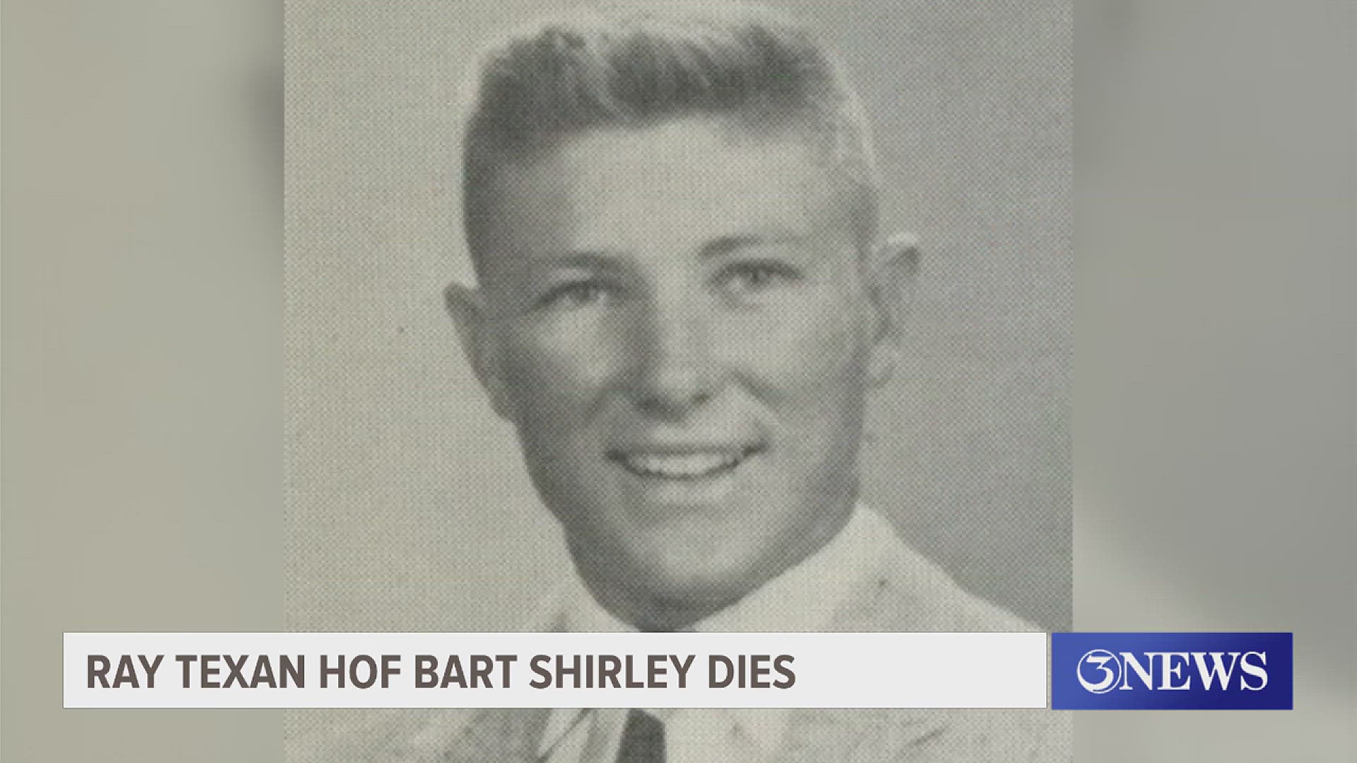 Ray Texans Hall of Famer Bart Shirley Dies | kiiitv.com
