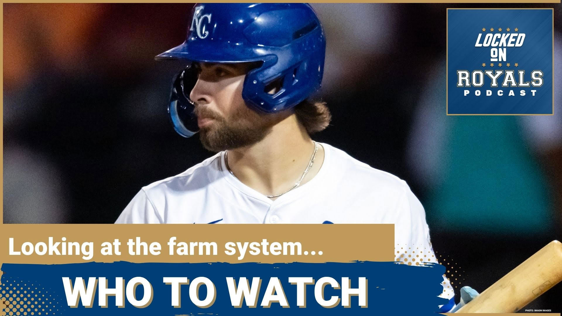 Prospects to watch in the farm system | Kansas City Royals Podcast ...