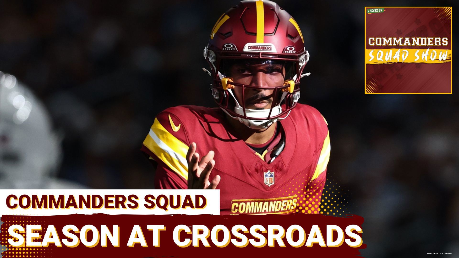 COMMANDERS SQUAD SHOW: Season at CROSSROADS | Jayden Daniels INJURY ...