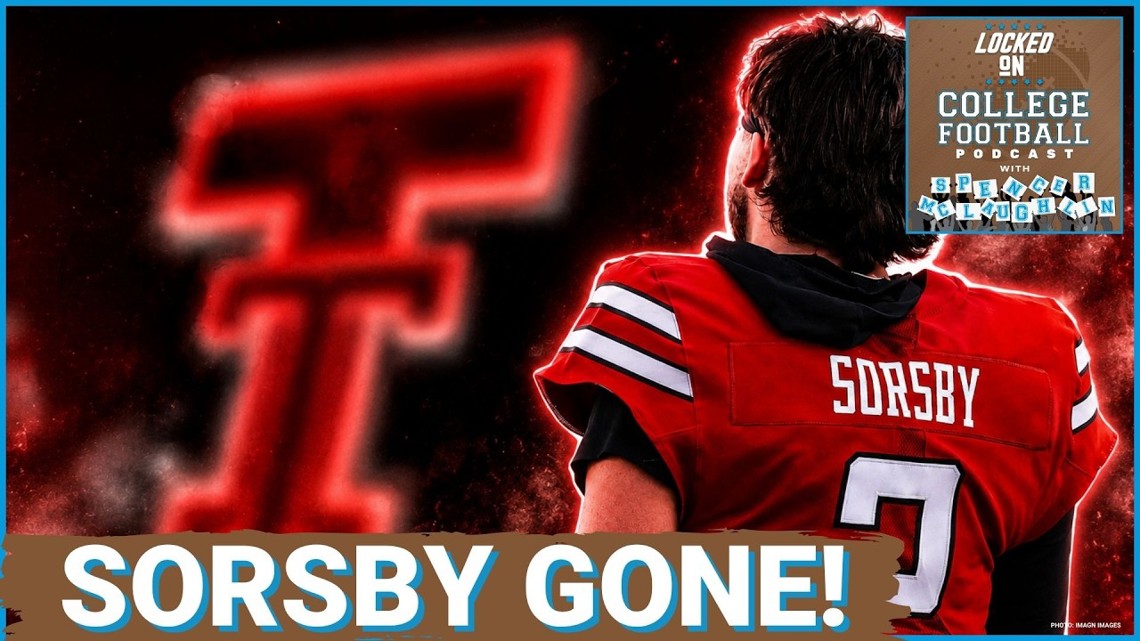 BREAKING: Brendan Sorsby LEAVES Texas Tech as Red Raiders CONTINUE ...